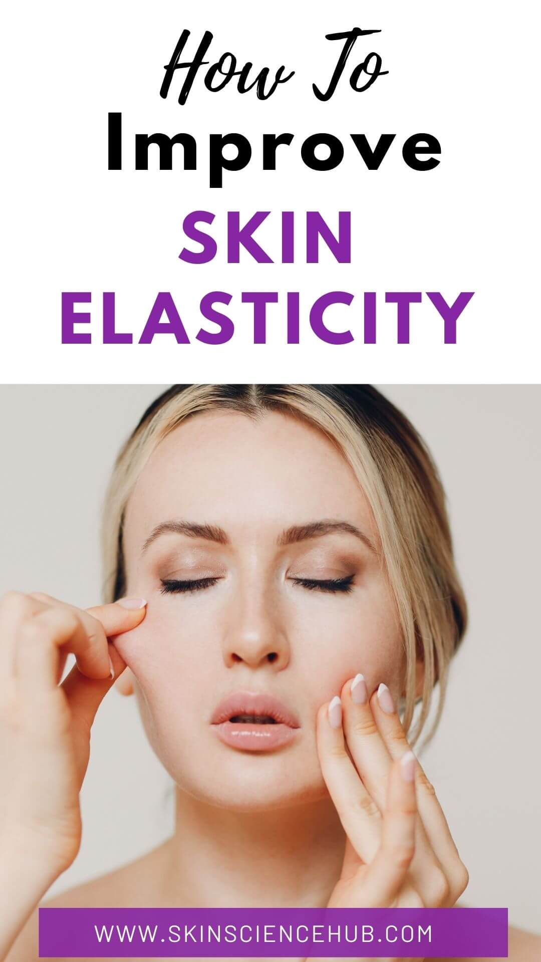 How to Improve Skin Elasticity: What Works and What Doesn't