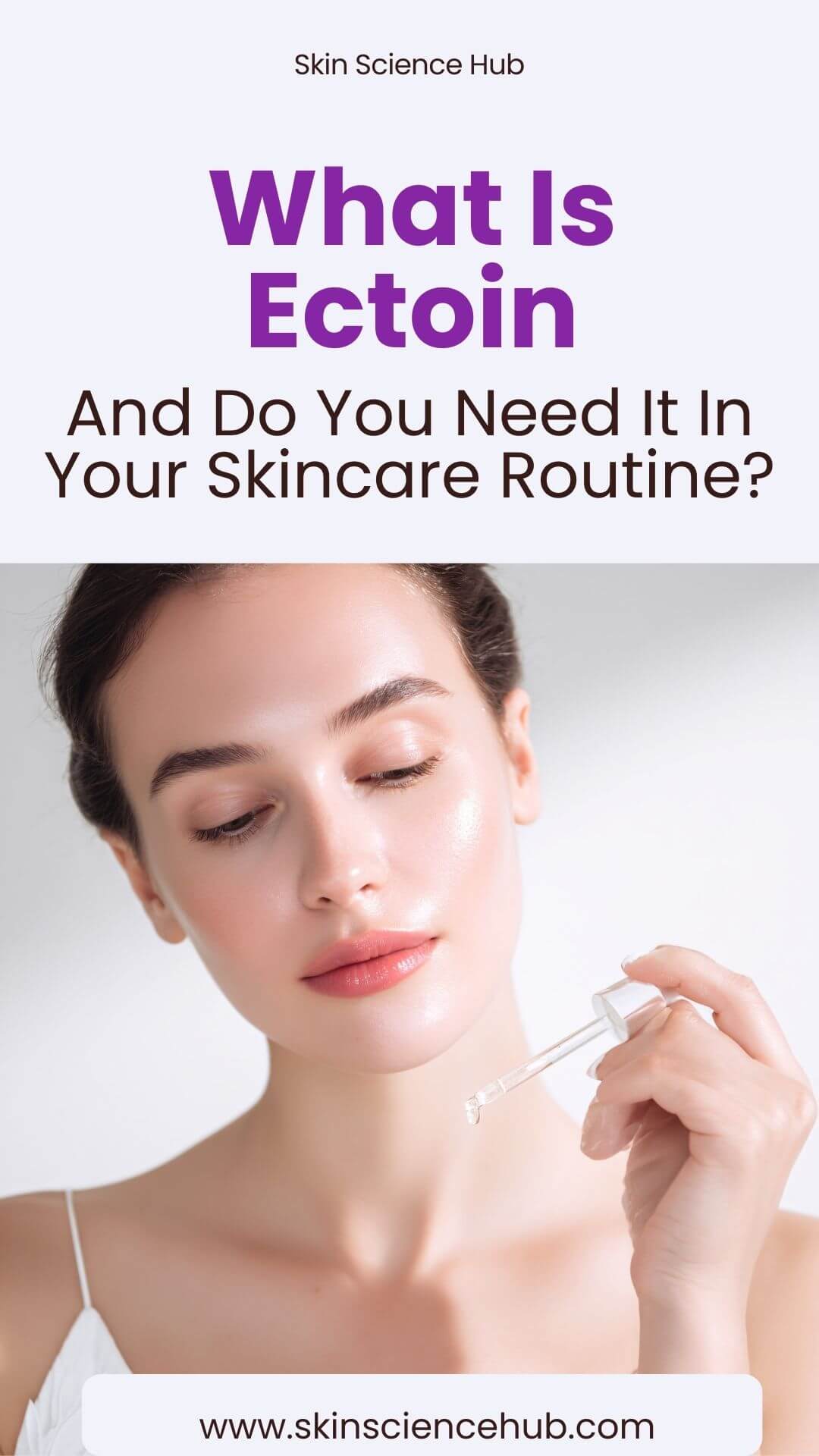 Ectoin Benefits for Skin, How It Works, and Whether You Need It